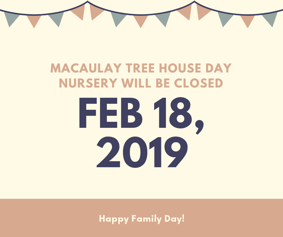 A friendly reminder that Macaulay Tree House will be closed February 18 ...